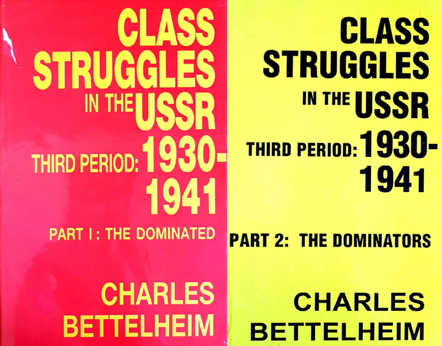 Class Struggles in the USSR, Third Period: 1930-1941 - Charles Bettelheim | libcom.org